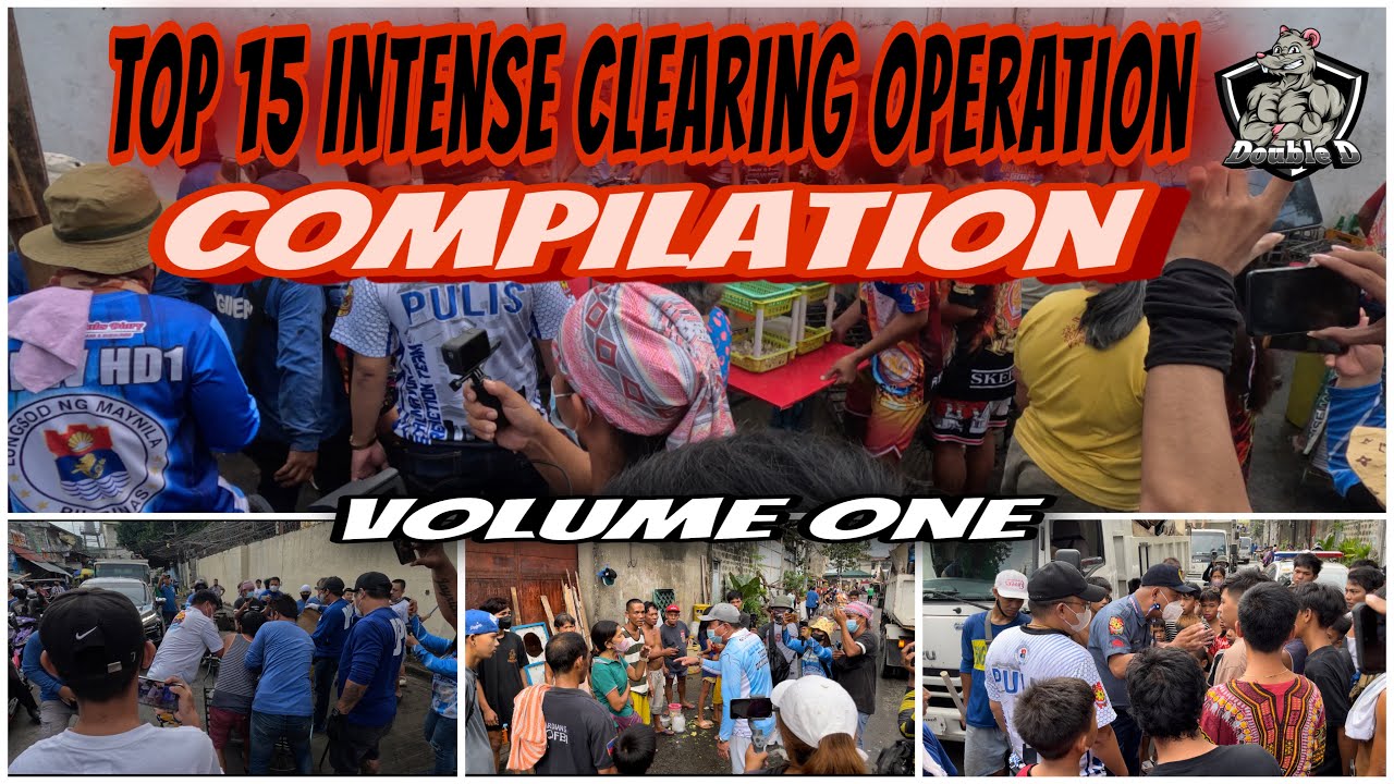 TOP 15 INTENSE CLEARING OPERATION AT SAMPALOC COMPILATION VOLUME ONE | DOUBLE D - YouTube