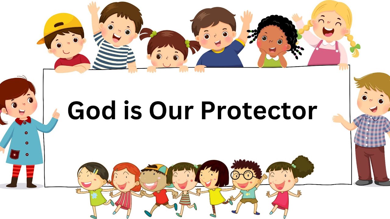 God Is Our Protector - Kids Devotion #sundayschool #kidsdevotional # ...
