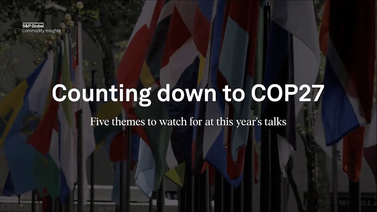COP27 countdown No. 1: Can the world unite around climate right now ...