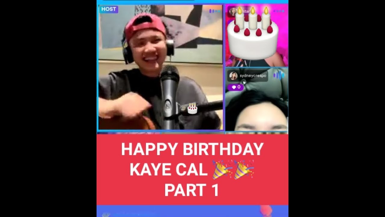 HAPPY BIRTHDAY KAYE CAL. /PART 1/ #kumulive #kayecal - YouTube