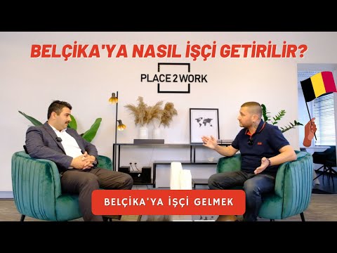 BELÇİKA'YA NASIL İŞÇİ GETİRİLİR? NASIL İŞÇİ GELİNİR? 🇧🇪