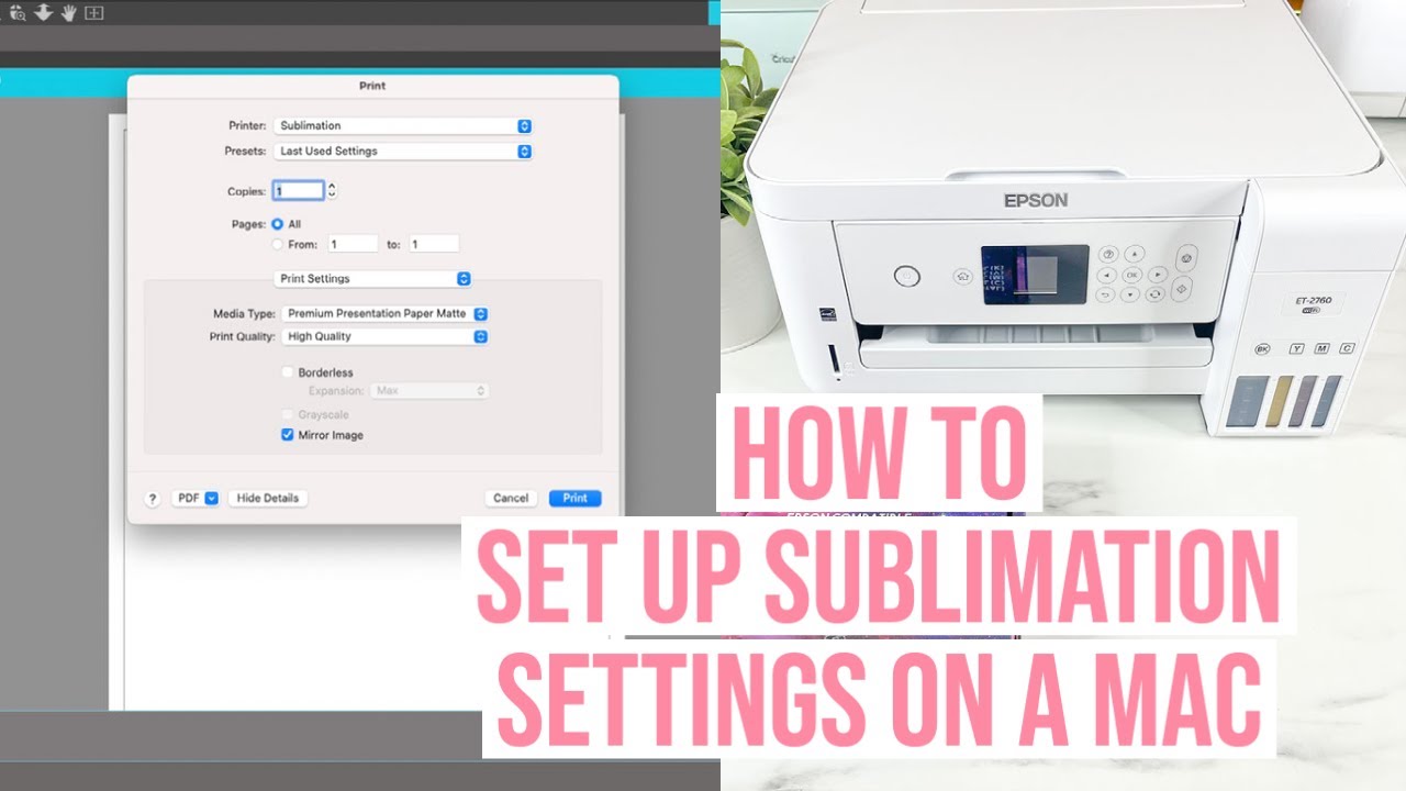 MAC SETTINGS FOR BEST QUALITY SUBLIMATION PRINTING TROUBLESHOOT WHY