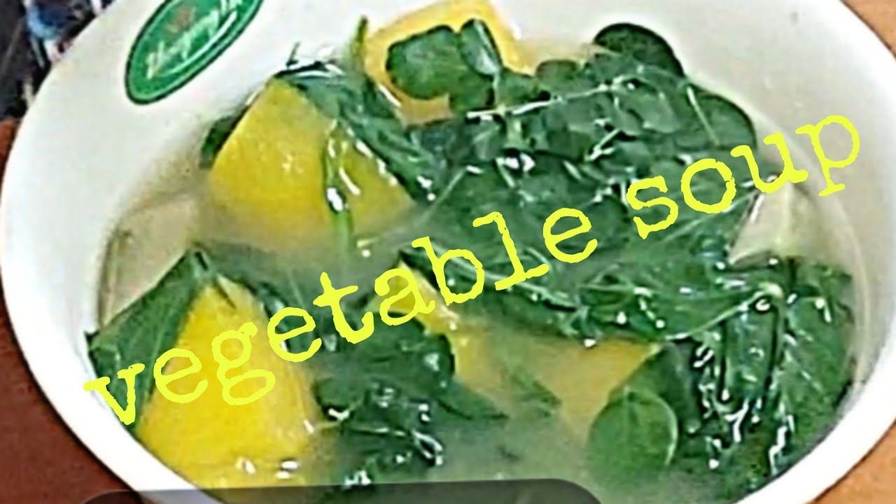 Vegetable soup with fish(linapwahan) healthy meal for everybody. - YouTube