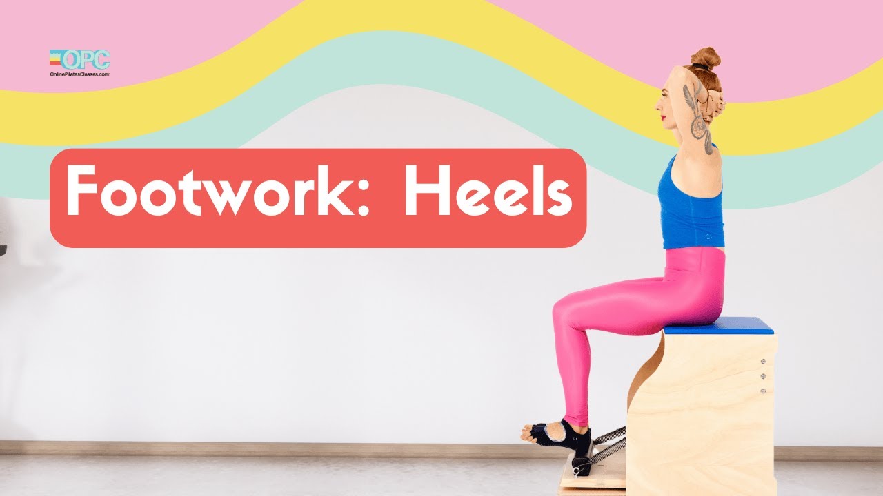 Footwork: Heels on the Wunda Chair | Online Pilates Classes - YouTube