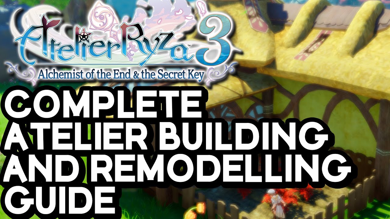 Atelier Ryza 3 Complete Atelier Remodel Bonus Effect Guide FOCUS LAB ...