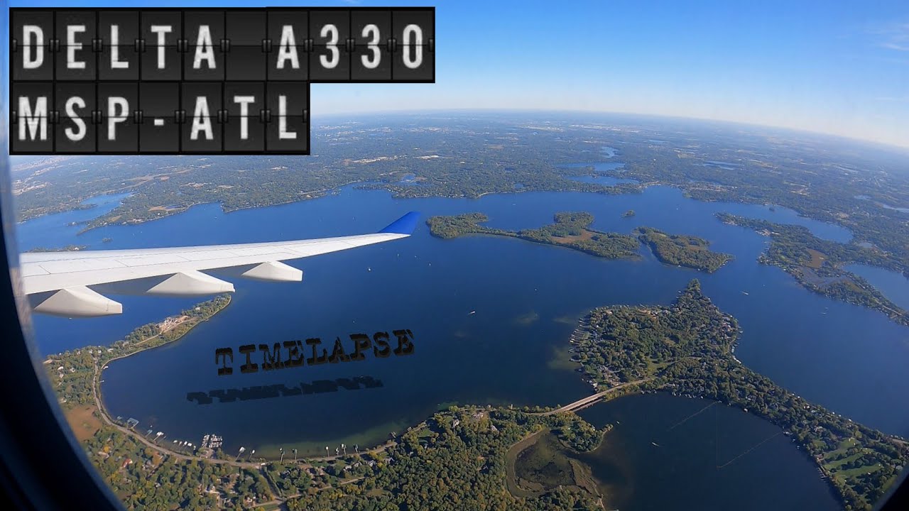 Full Flight [TIMELAPSE]: ATL-MSP | Delta Air Lines Airbus A330 | Window ...