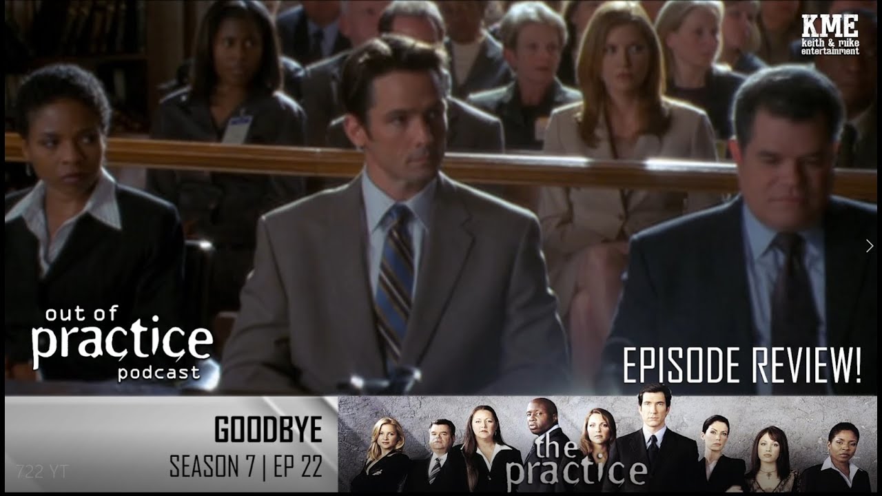Out of Practice Podcast | The Practice: Season 7 Episode 22 "Goodbye ...