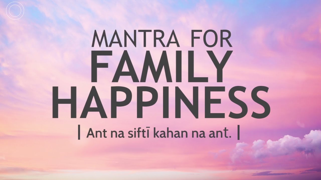 Mantra for Family Happiness - Ant Na Sifti | DAY25 of 40 DAY SADHANA ...