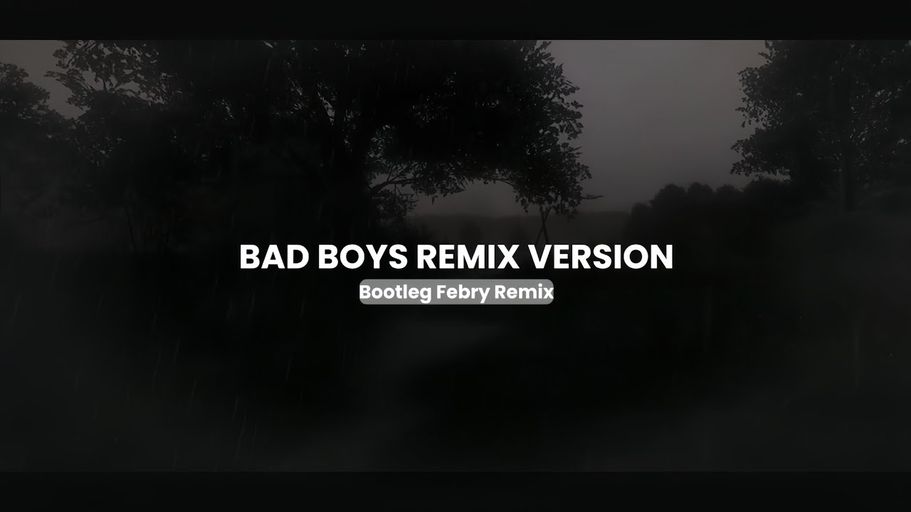 Bad Boys Remix Version - Bootleg Febry Remix || Sound Tik tok Terbaru ...