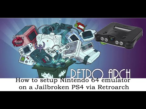 How to setup Nintendo 64 Emulator via Retroarch on a jailbroken PS4 ...