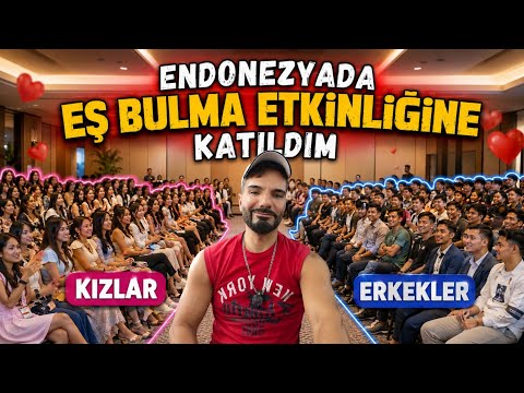 Endonezya da EŞ BULMA Etkinliğine katıldım 