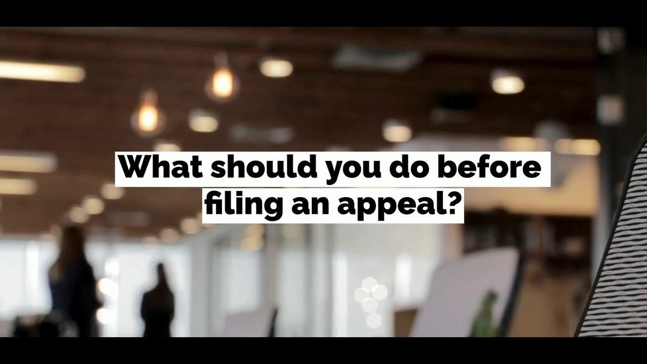 What Should You Do Before Filing An Appeal - YouTube