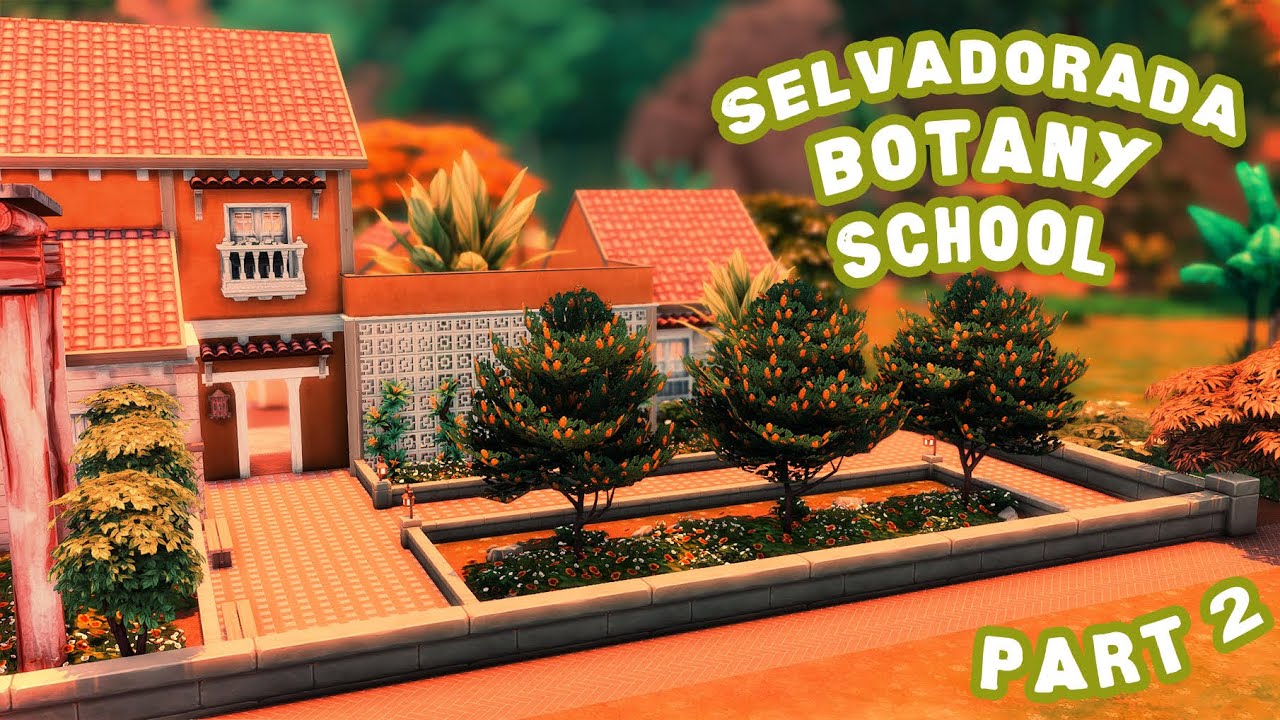 Selvadorada Botany School Part 2 Speed Build - CC - The Sims 4 - YouTube