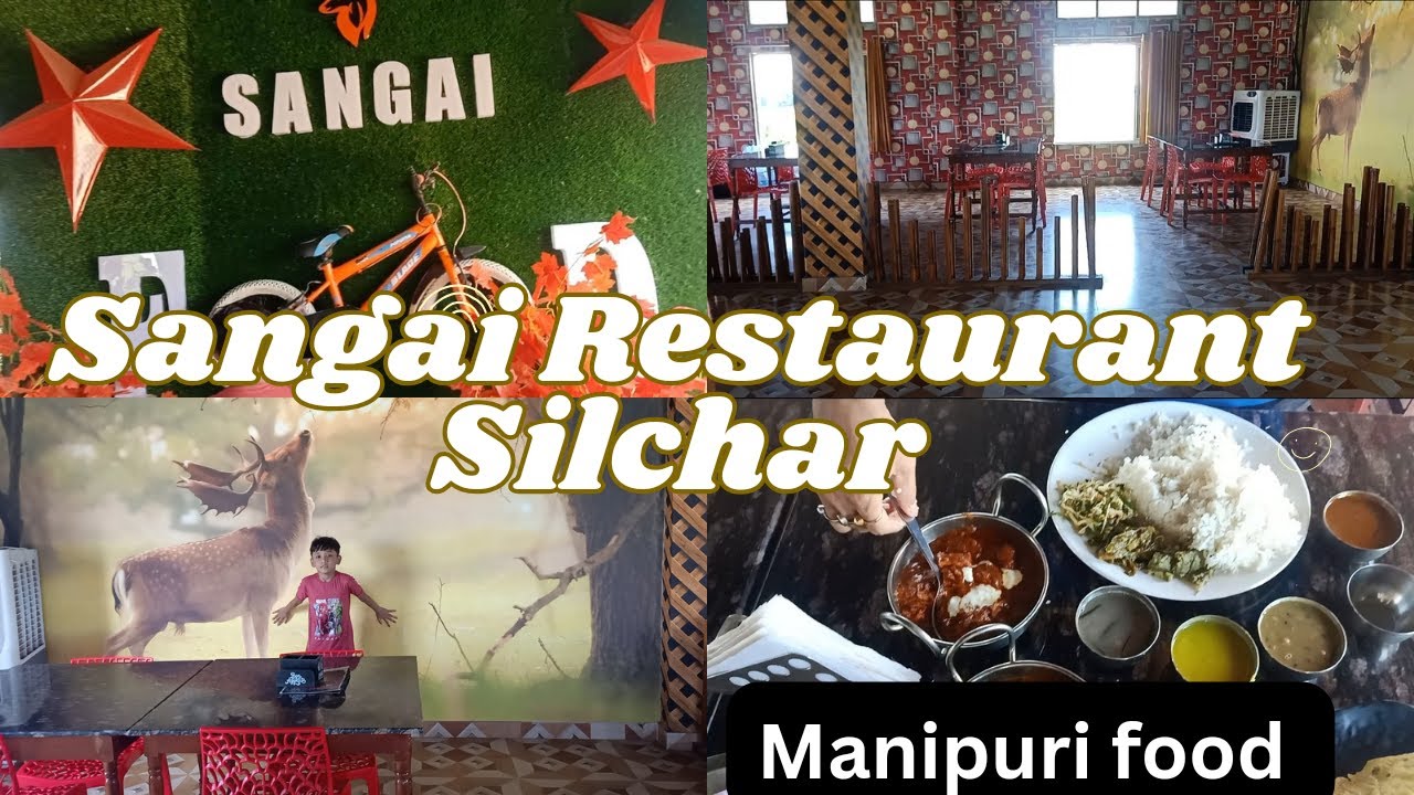 Sangai Restaurant Silchar/ Ramnagar Bypass/ Manipuri Food Restaurant # ...