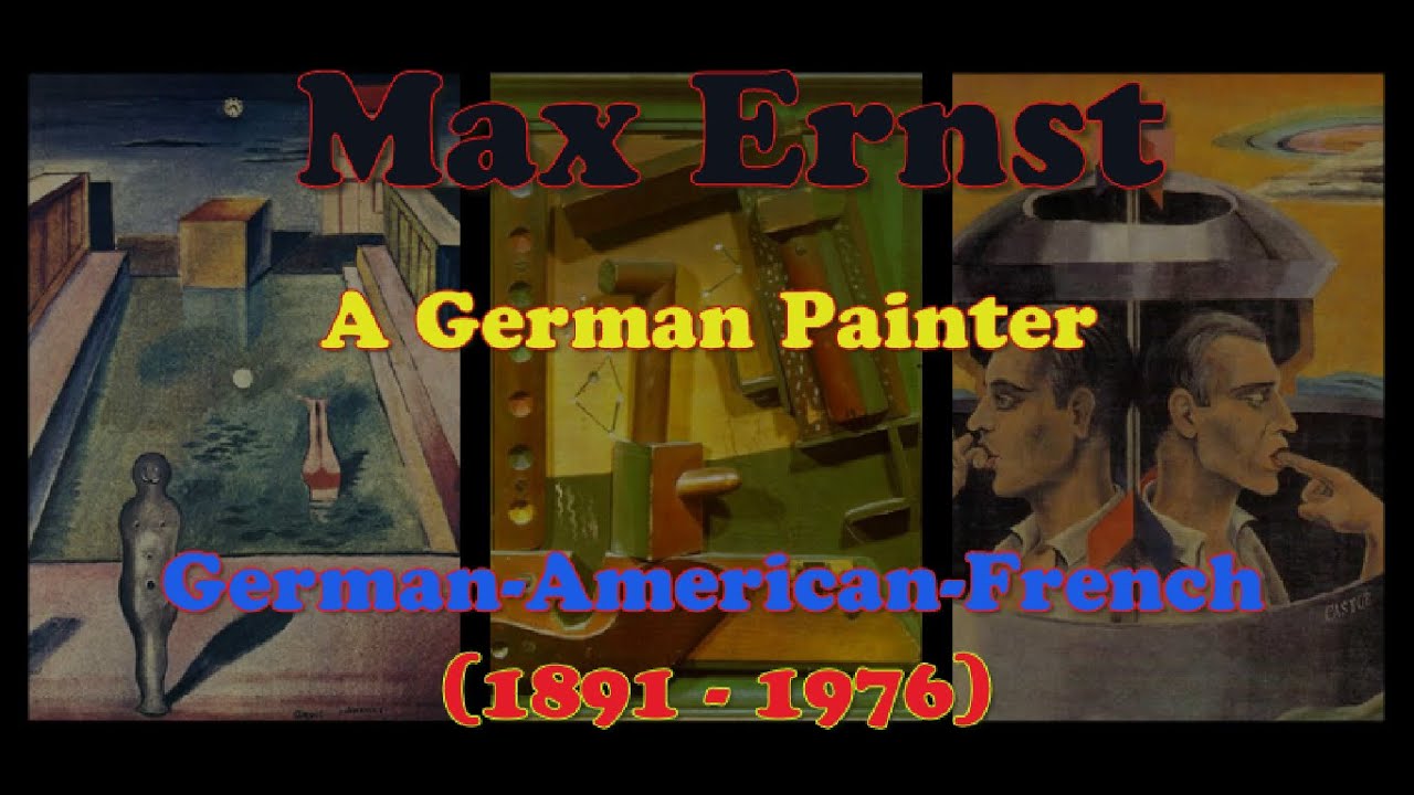 Max Ernst (1891 - 1976) A German Painter, Sculptor, Graphic Artist, and ...