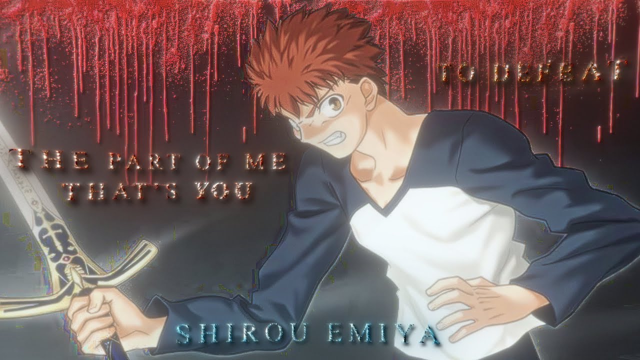 Fate/Stay Night: UBW | Shirou Emiya | To Defeat The Part Of Me That's ...