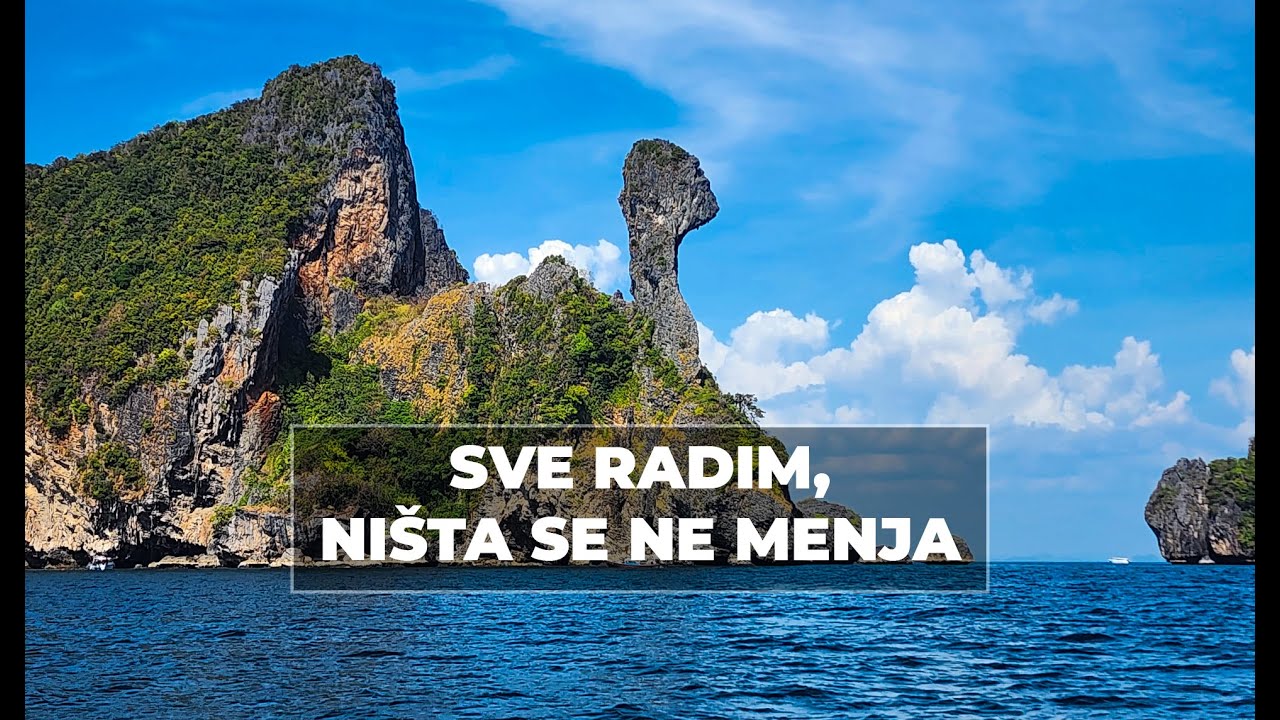 Sve radim, ništa se ne menja - YouTube