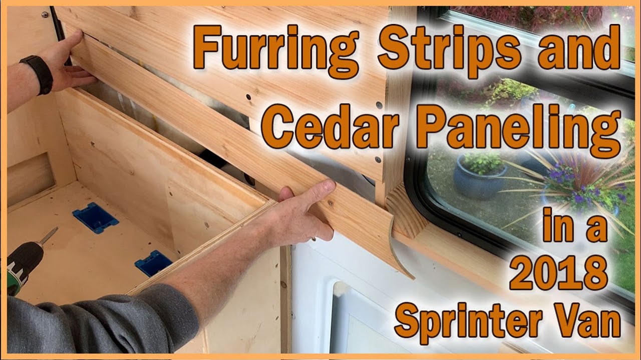 CAMPER VAN FURRING STRIPS And WALLS How We Installed Cedar Paneling In