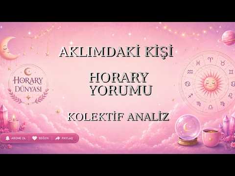 Aklımdaki Kişi Horary Yorumu I Kolektif Analiz