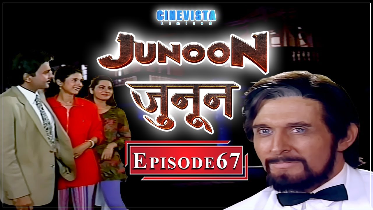 Junoon | Episode 67 | Family TV Series | Family Tv Serial | Family Tv ...