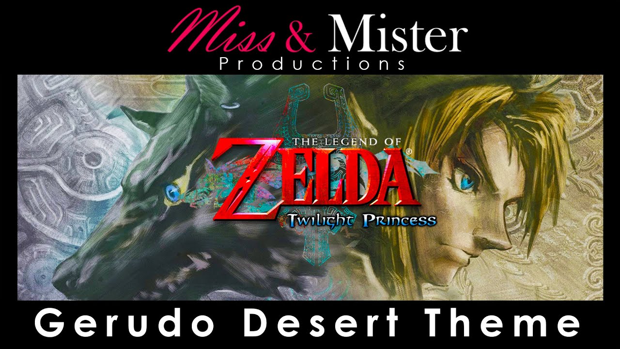 Gerudo Desert Theme - The Legend Of Zelda Twilight Princess Music ...