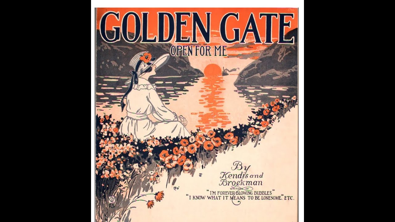 "Golden Gate (Open For Me)" Charles Hart & Elliott Shaw (1919) = James ...