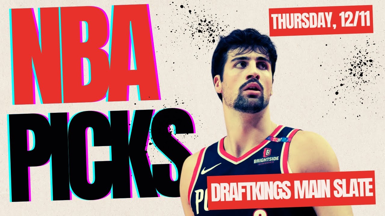 Best NBA DFS Picks for Thursday – DraftKings Lineup Advice, Strategy ...