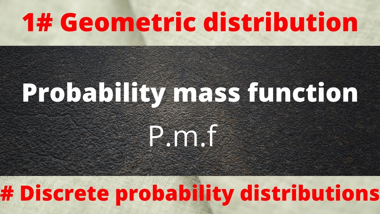 probability mass function of geometric distribution | why is geometric ...