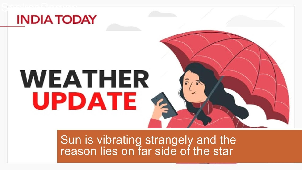 Sun is vibrating strangely, and the reason lies on far side of the star ...