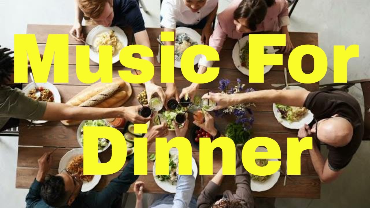 music for dinner with family and friends - YouTube