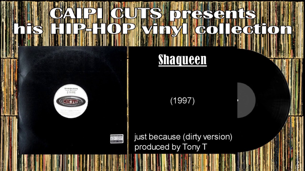 Shaqueen - just because (1997) (dirty version) - YouTube