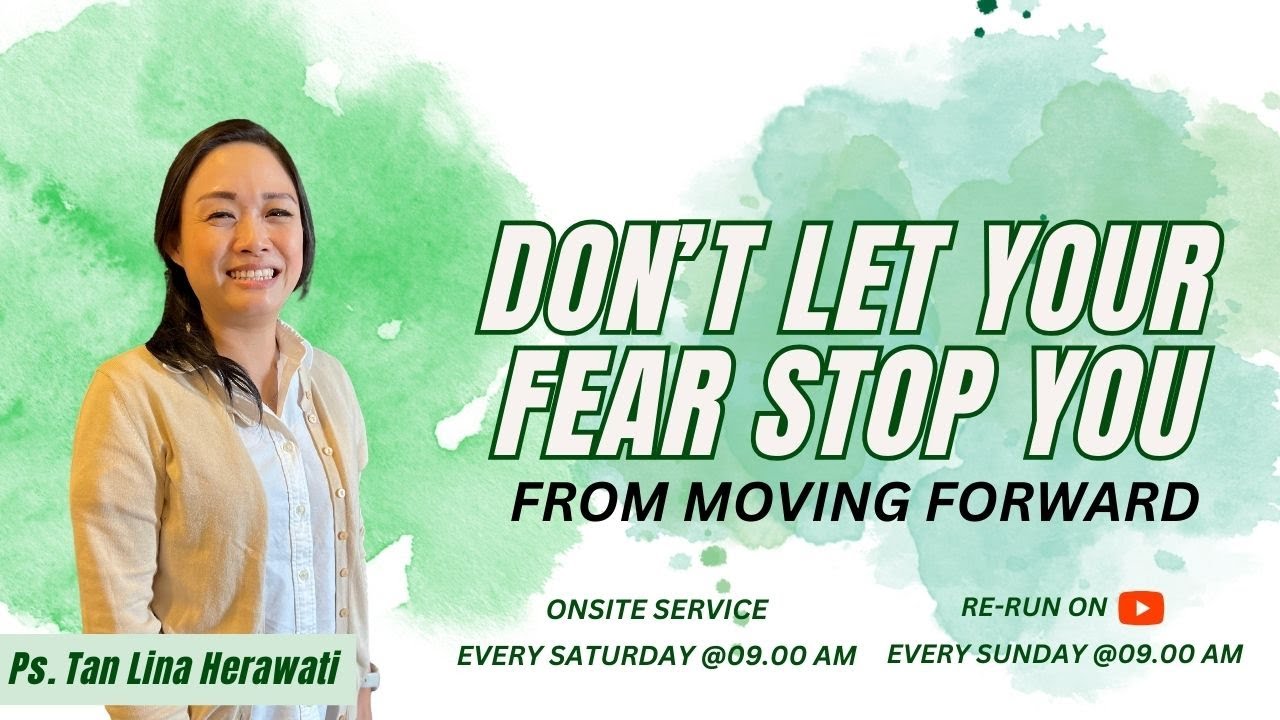 DON'T LET YOUR FEAR STOP YOU FROM MOVING FORWARD | 10 FEB 2024 - Ps ...