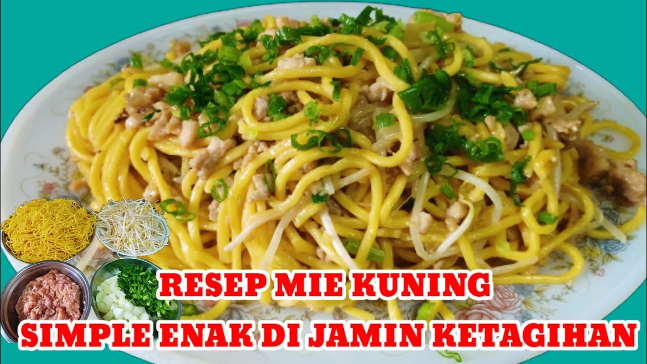MIE KUNING‼️RESEP DAN CARA MASAK MIE KUNING GORENG YANG ENAK - YouTube