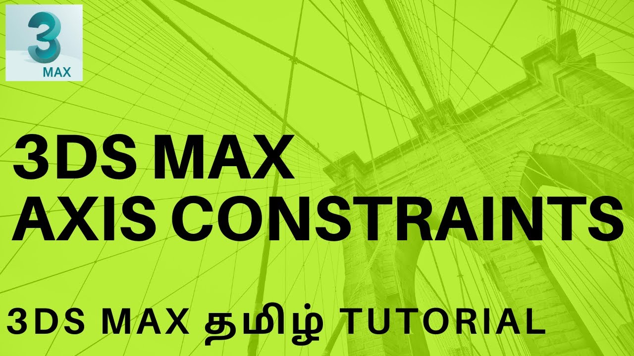 AXIS CONSTRAINTS TOOL || 3DS MAX TUTORIAL IN TAMIL || SMT - YouTube