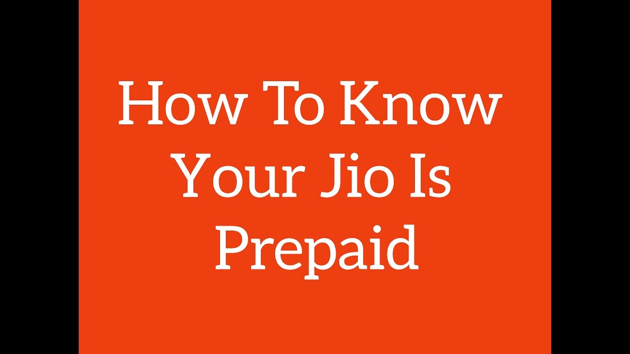How To Know Your Jio Sim Is Prepaid YouTube how-to-know-your-jio-sim-is-prepaid-youtube