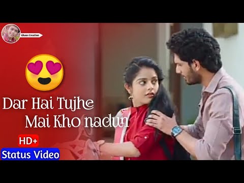 Dar Hai Tujhe Mai Kho Na Dun🔥 || 😍Cute Love Story Status😘 || 😎Zakhmi Romeo South Movie Status ||