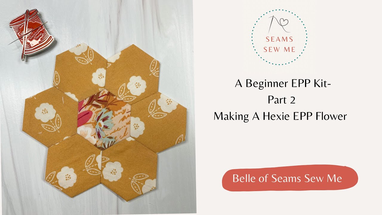 A Beginner EPP Kit- Part 2: Making a Hexie EPP Flower - YouTube
