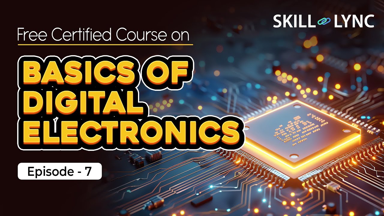 Basics of Digital Electronics: Tutorial from Beginner to Advanced | Episode 7 | Skill-Lync - YouTube