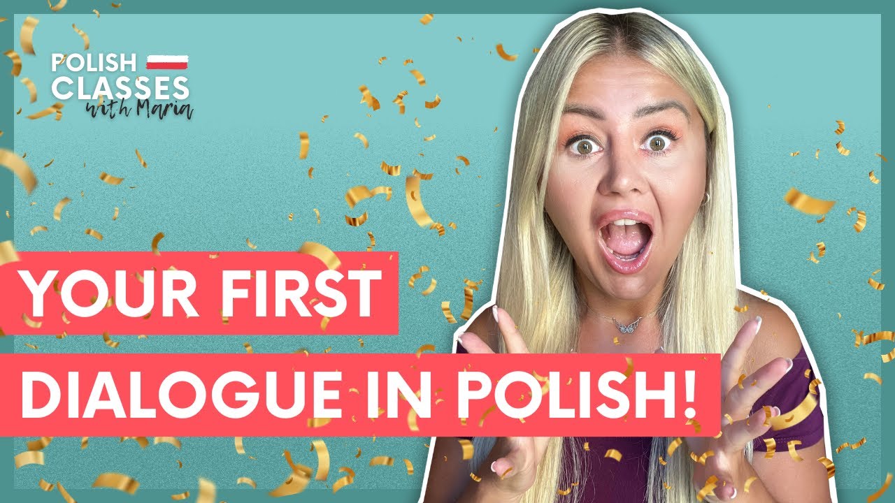 YOUR FIRST DIALOGUE IN POLISH I Polish Classes with Maria - YouTube