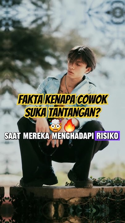 KENAPA COWOK SUKA TANTANGAN? 🤔🔥#shorts #trending #tantangan #faktacowok #tipscowok #fakta #facts ...