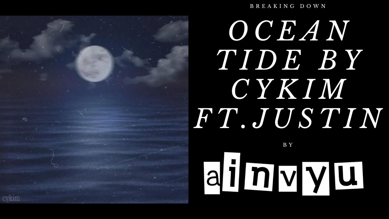 Breakdown - ainvyu (ocean tide by cykim ft. Justin) - YouTube