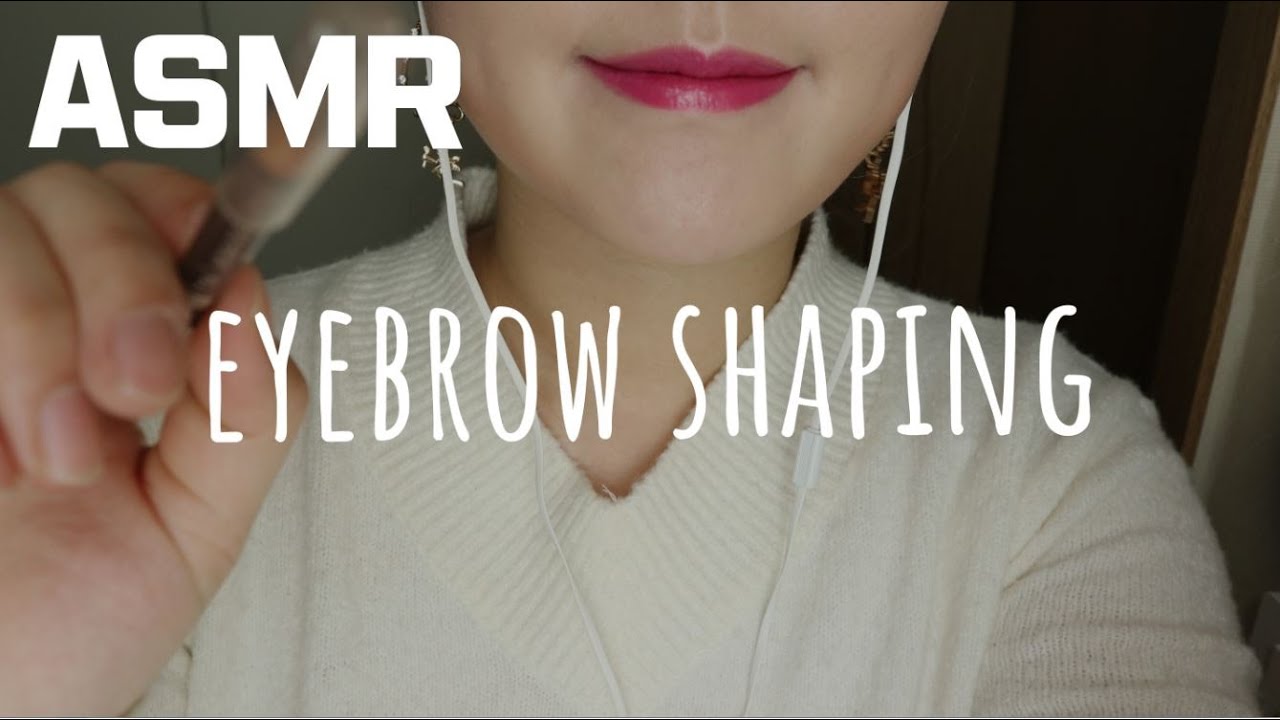 Asmr 눈썹정리눈썹칼소리eyebrow Shapingroleplayrp Youtube