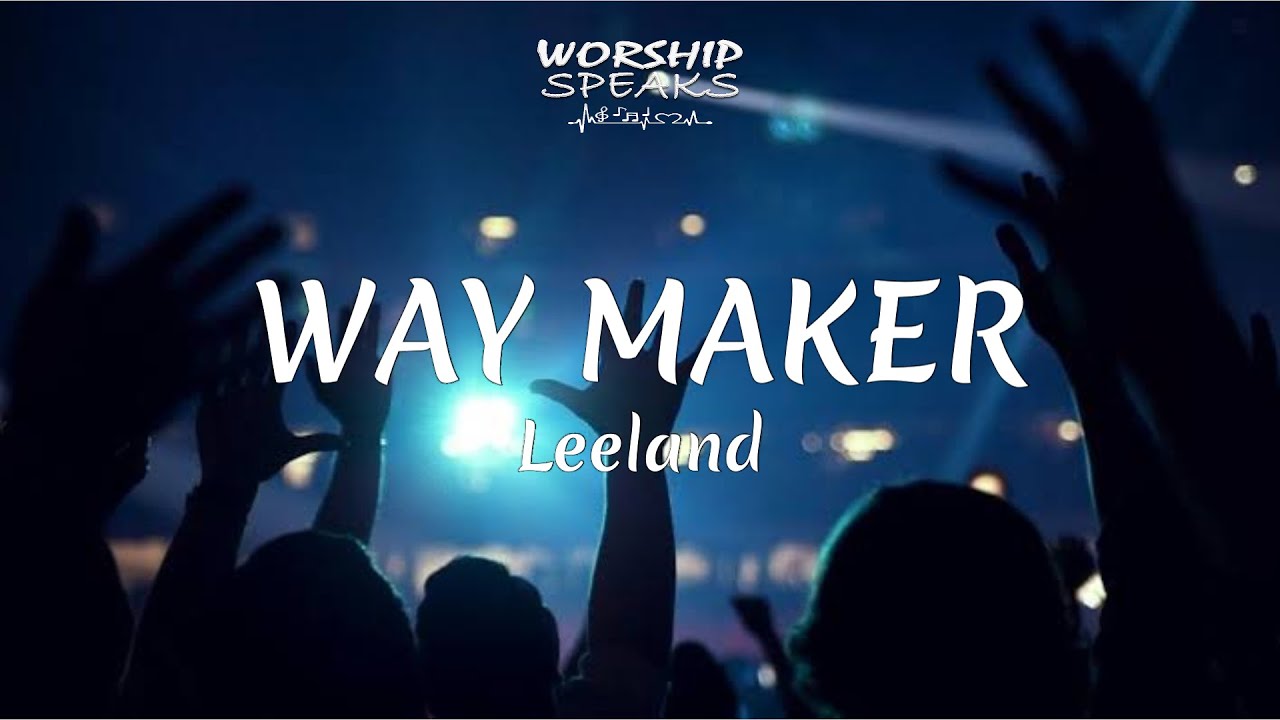 Way Maker - Leeland (Lyric Video) - YouTube