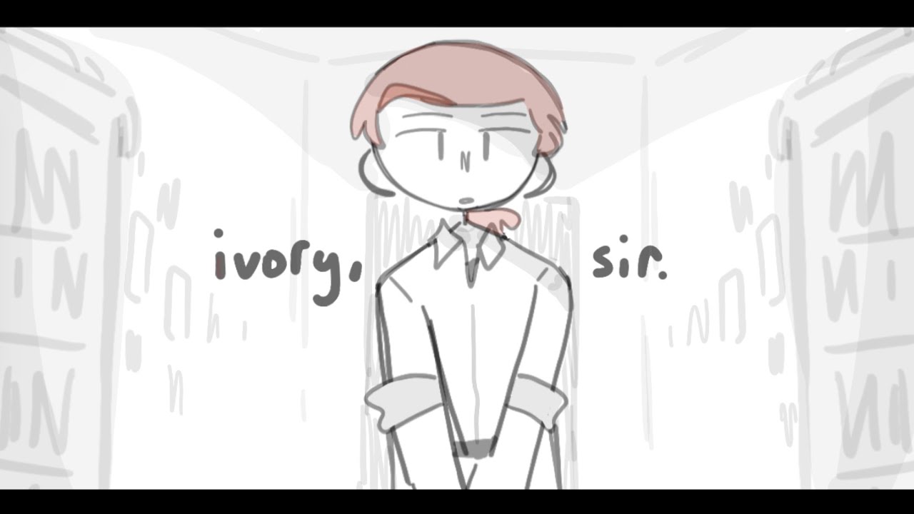 Ivory, Sir. | 39-1: Security Location animatic - YouTube