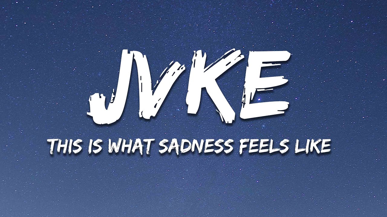 JVKE - this is what sadness feels like (Lyrics) - YouTube