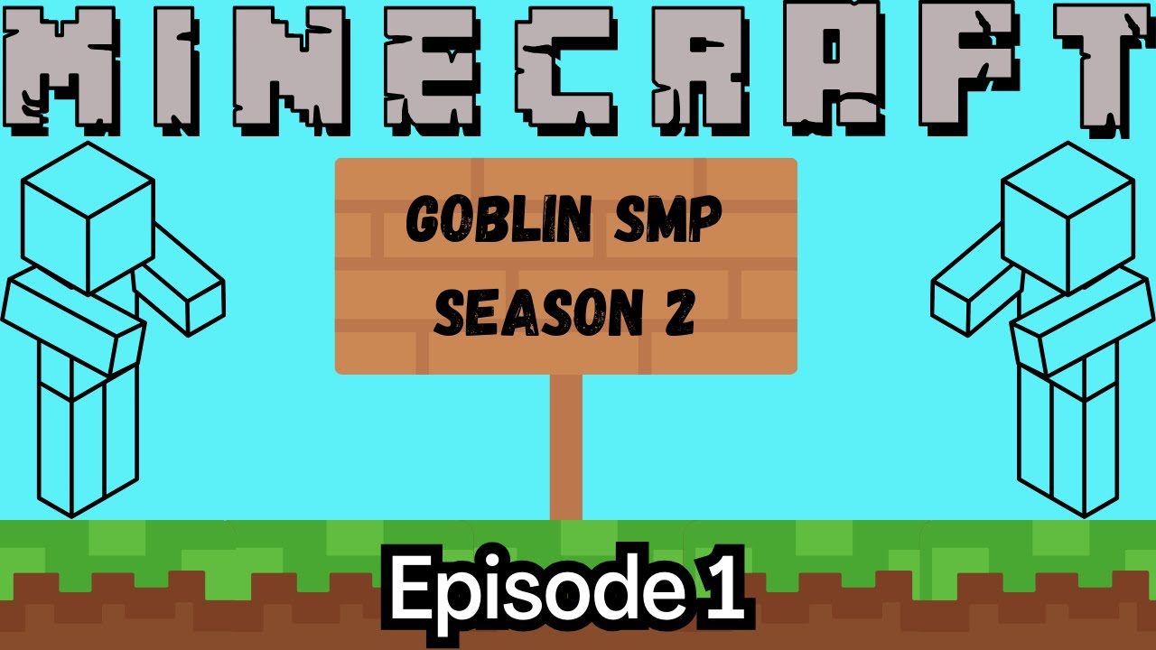 Goblin SMP: Getting Started - YouTube