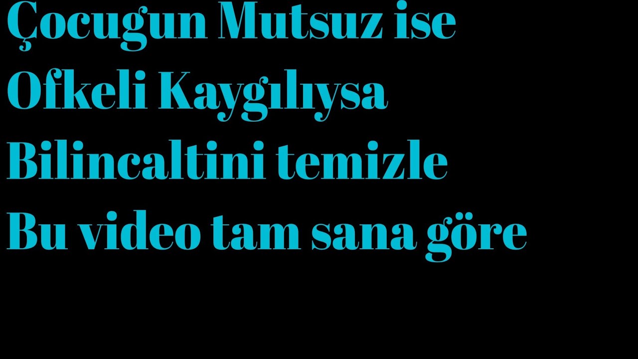 OFKELI ODEV YAPMAYAN HIPERAKTIF COCUKLAR ICIN BİLINÇALTI TEMİZLİĞİ 1 ...