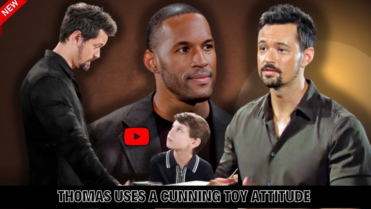 Thomas Uses a Cunning Toy Attitude ! Bold & Beautiful For Fans Very ...