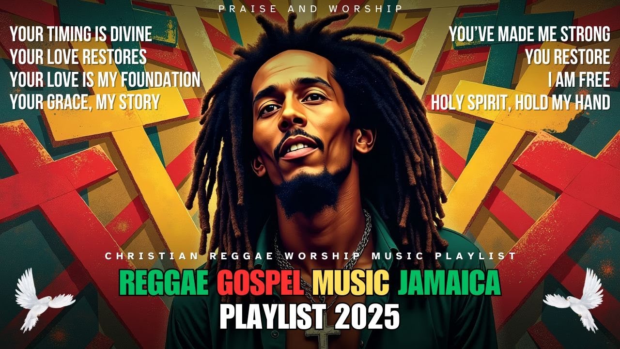 Reggae Gospel Music Jamaica Playlist 2025 | Worship Songs with Powerful ...
