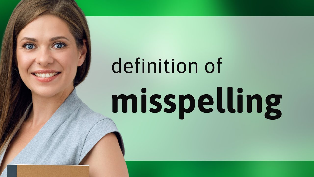 Misspelling — what is MISSPELLING meaning - YouTube